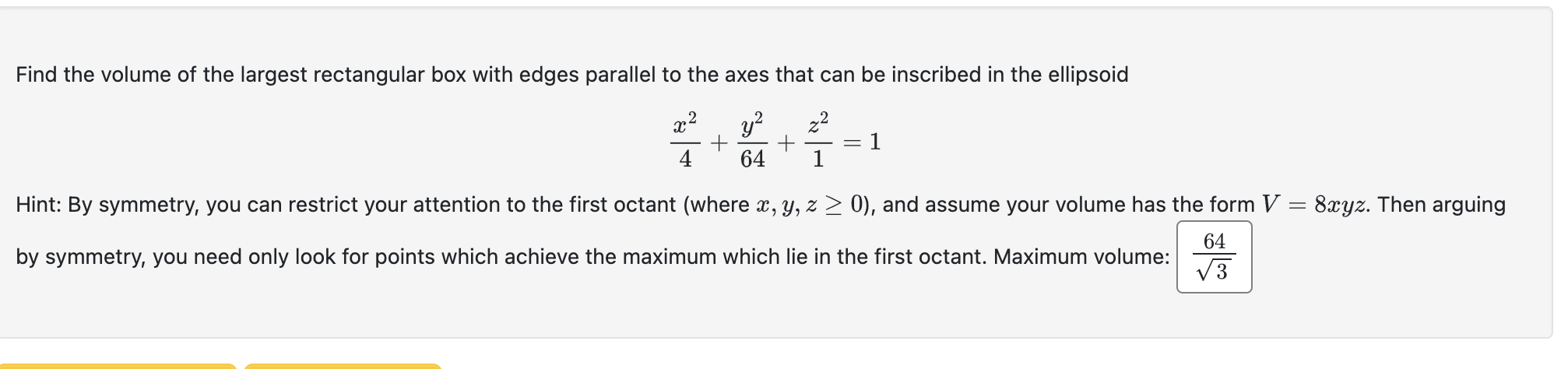 Solved Find the volume of the largest rectangular box with | Chegg.com