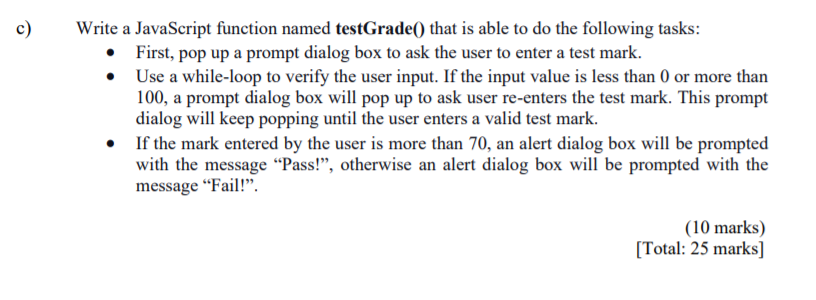 Solved c) Write a JavaScript function named testGrade() that | Chegg.com