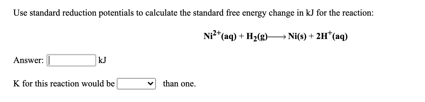 Solved Use standard reduction potentials to calculate the | Chegg.com