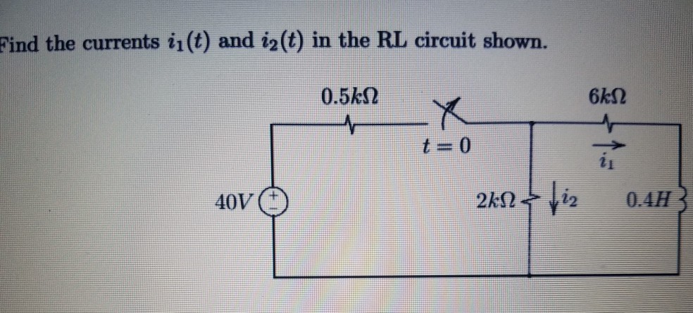 Solved Find the currents i1 (t) and i2(t) in the RL circuit | Chegg.com