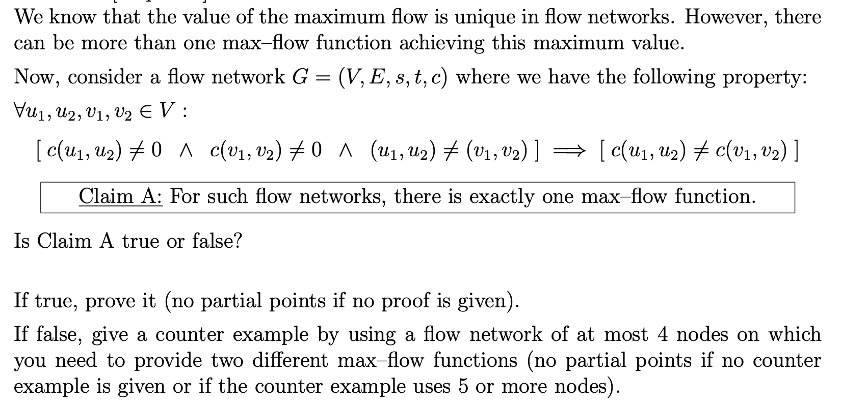 Solved We know that the value of the maximum flow is unique | Chegg.com