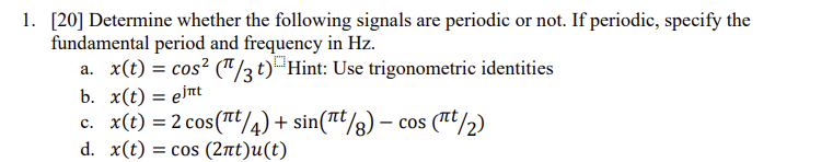 Solved [20] ﻿Determine whether the following signals are | Chegg.com