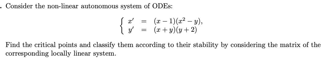 Solved . Consider the non-linear autonomous system of ODES: | Chegg.com