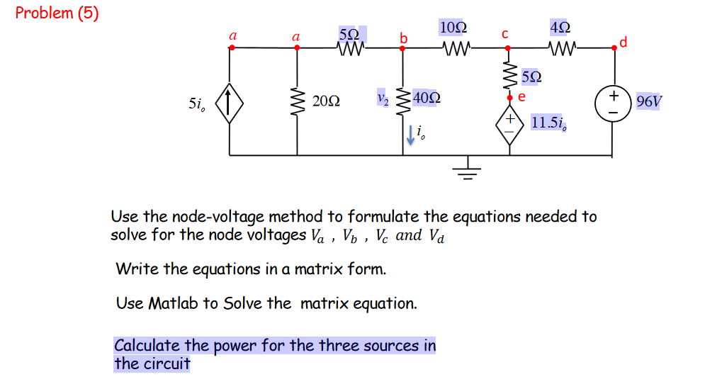 Solved Problem (5) Use the node-voltage method to formulate | Chegg.com