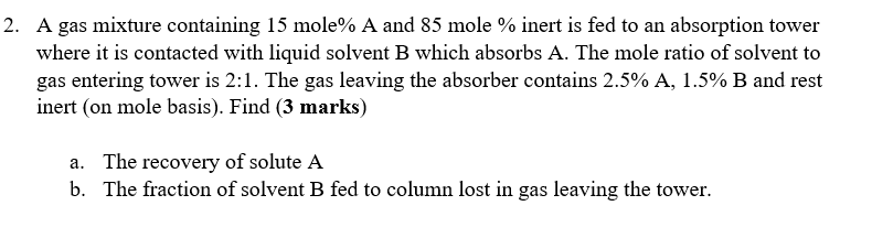 Solved A gas mixture containing 15 mole % A and 85 mole % | Chegg.com
