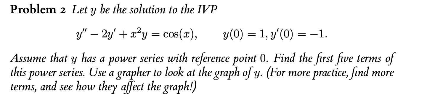 Solved Problem 2 Let y be the solution to the IVP | Chegg.com
