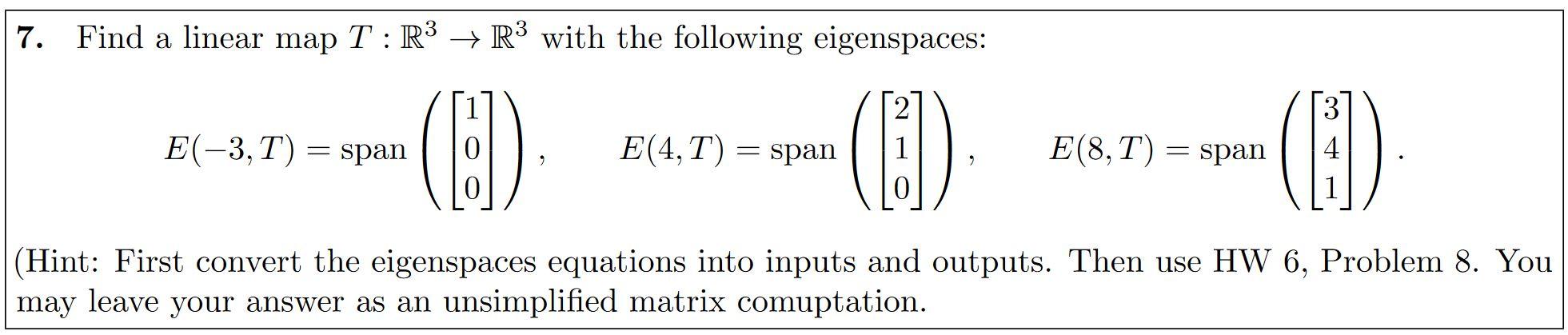 Solved 7. Find a linear map T : R3 R3 with the following | Chegg.com