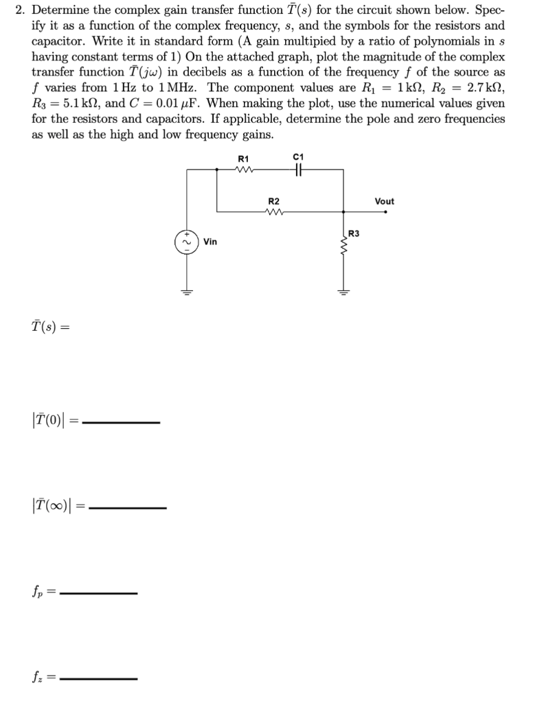 Solved 2. Determine the complex gain transfer function T(s) | Chegg.com