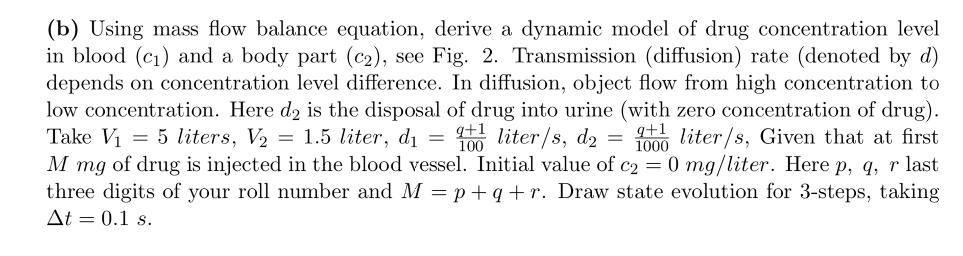 > (b) Using mass flow balance equation, derive a | Chegg.com