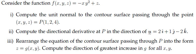 Solved Consider the function f(x, y, z) = -ry2 + z. i) | Chegg.com