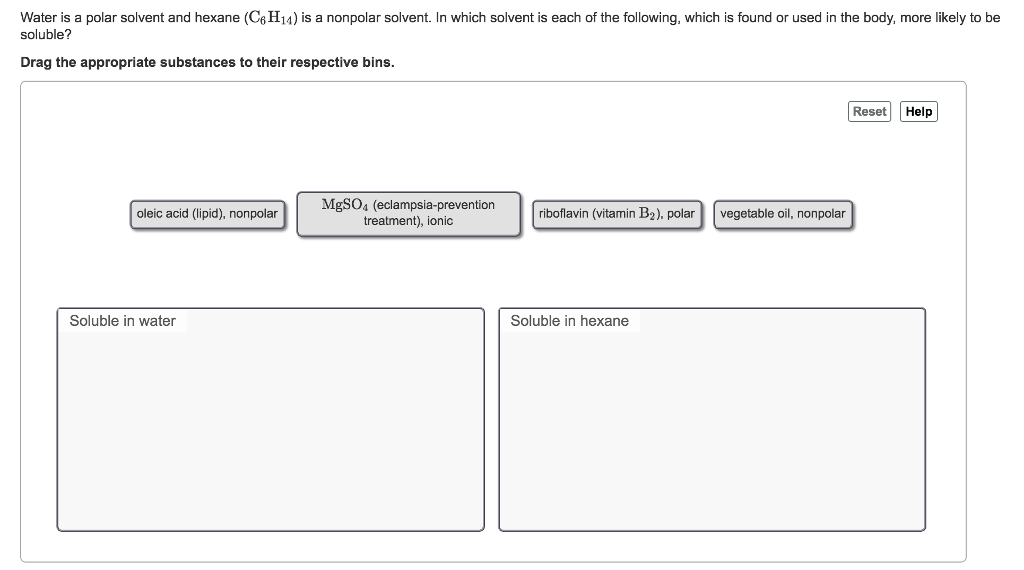 Solved Water is a polar solvent and hexane (C6 Hi4) is a | Chegg.com
