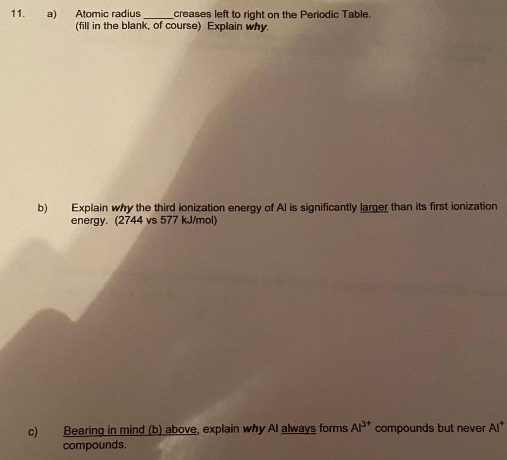 Solved a) Atomic radius creases left to right on the | Chegg.com