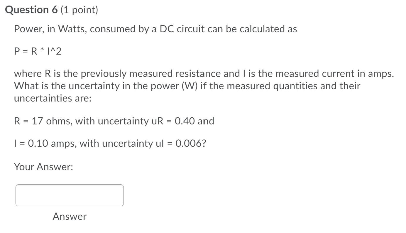 Solved Question 5 (1 point) Power, in Watts, consumed by a | Chegg.com