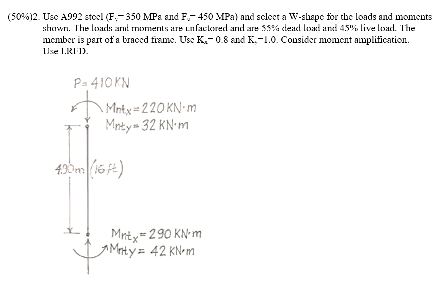 Solved (50%)2. Use A992 steel (Fy=350 MPa and Fu= 450 MPa) | Chegg.com
