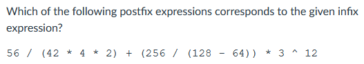Solved Which of the following postfix expressions | Chegg.com