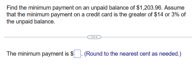 Solved Find the minimum payment on an unpaid balance of | Chegg.com