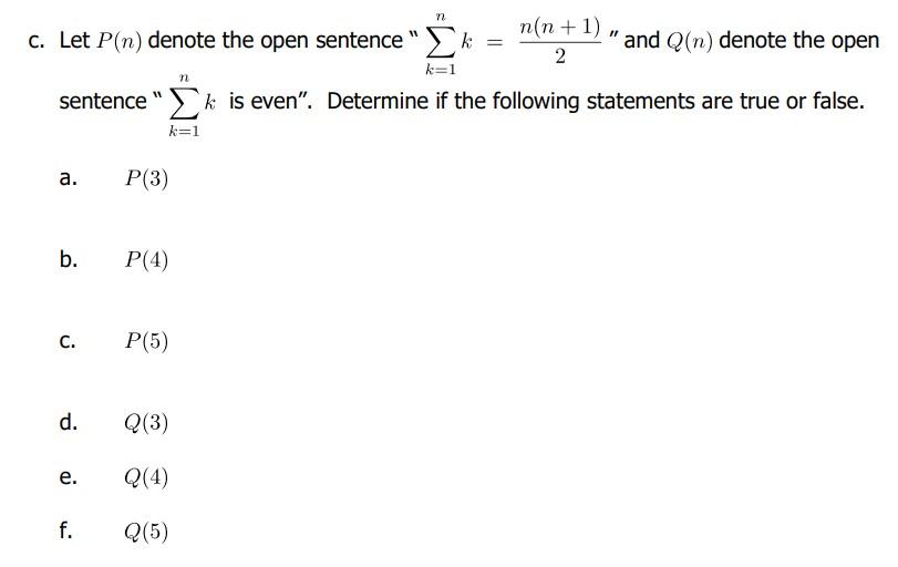 Solved c. Let P(n) denote the open sentence " ∑k=1nk=2n(n+1) | Chegg.com