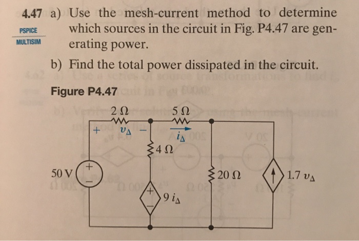 Solved 4.47 a) Use the mesh-current method to determine | Chegg.com