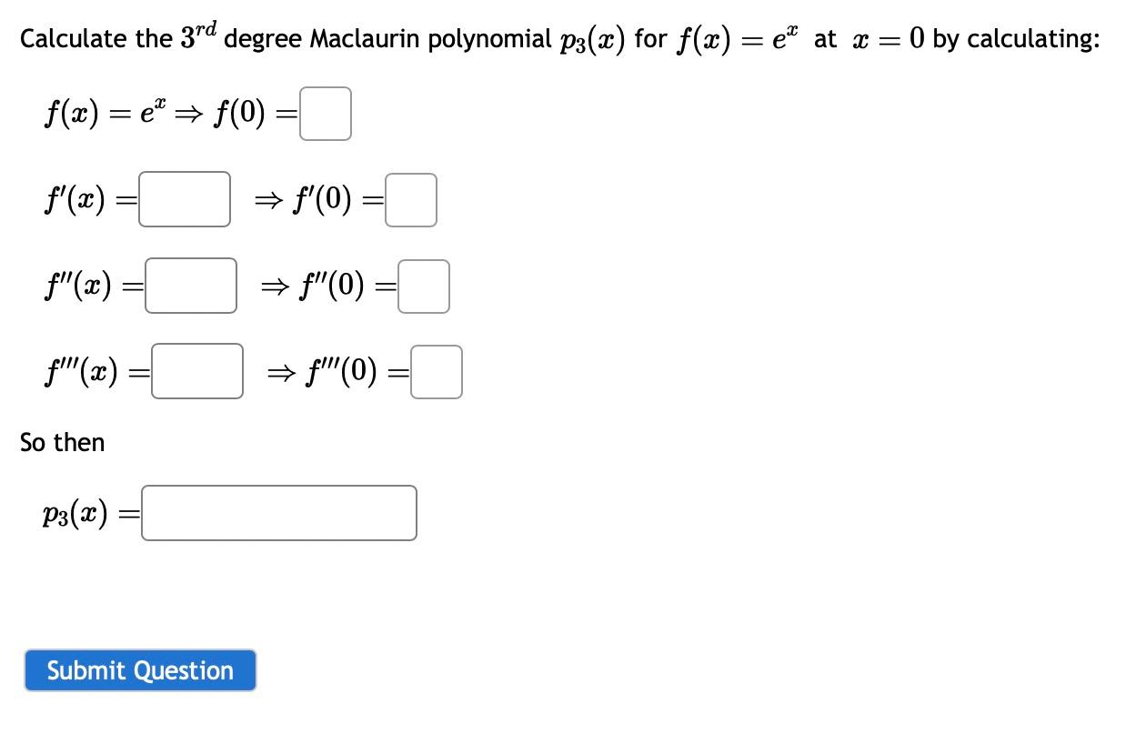 Solved Calculate the 3rd degree Maclaurin polynomial p3(x) | Chegg.com