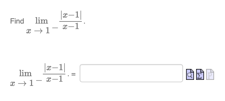 Solved Find limx→1−x−1∣x−1∣ limx→1−x−1∣x−1∣.= | Chegg.com