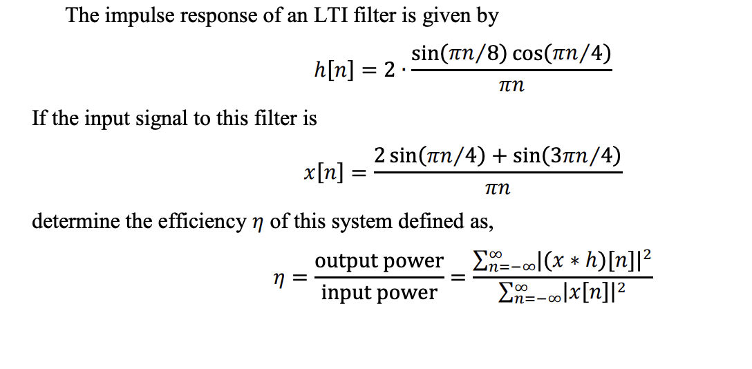 Solved The impulse response of an LTI filter is given by | Chegg.com