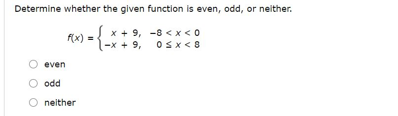 Solved Determine whether the given function is even, odd, or | Chegg.com