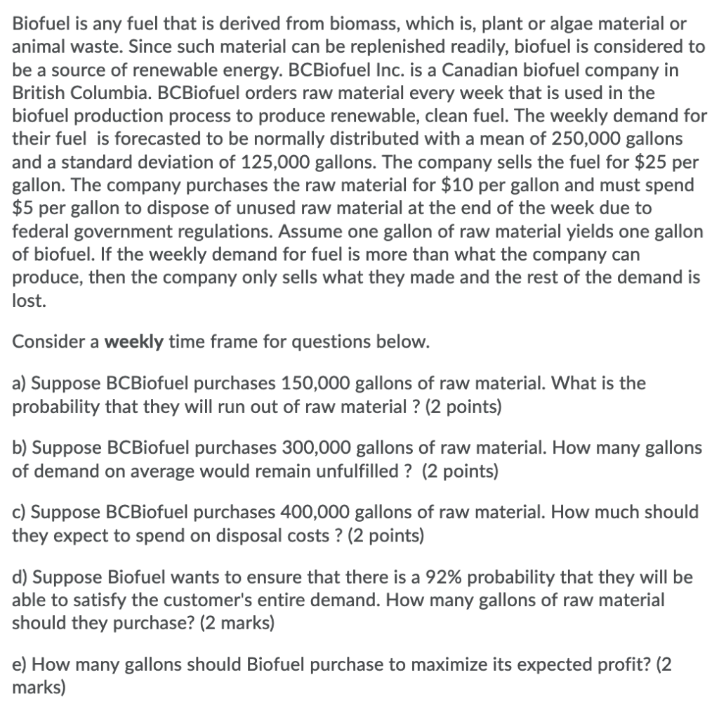 Solved Biofuel is any fuel that is derived from biomass, | Chegg.com