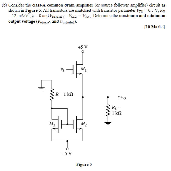 Solved (b) Consider the class-A common drain amplifier (or | Chegg.com