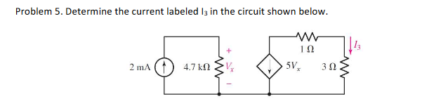 Solved Problem 5. Determine the current labeled 13 in the | Chegg.com