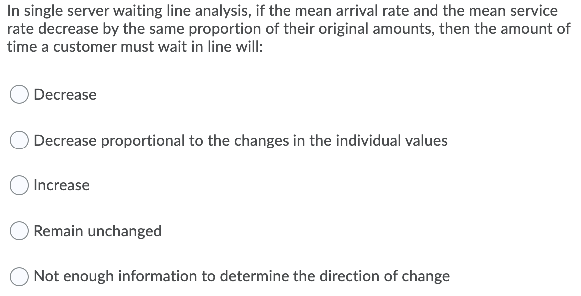 Solved In single server waiting line analysis, if the mean | Chegg.com