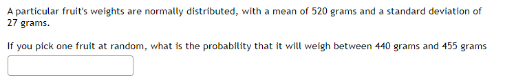 Solved A particular fruit's weights are normally | Chegg.com