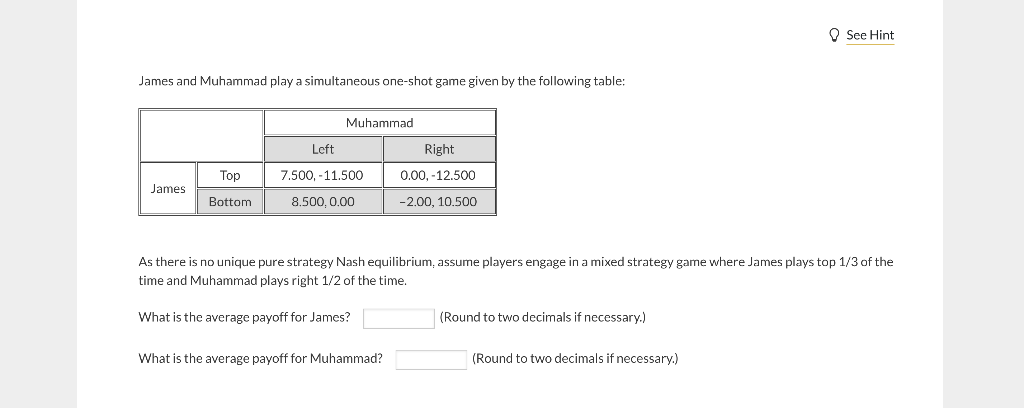 Solved James and Muhammad play a simultaneous one-shot game | Chegg.com