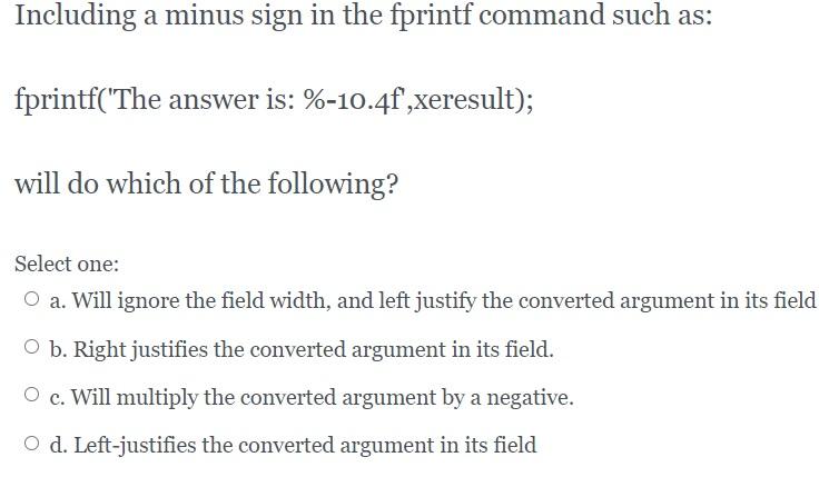 Solved Including a minus sign in the fprintf command such | Chegg.com