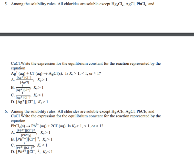 Solved 5. Among the solubility rules: All chlorides are | Chegg.com