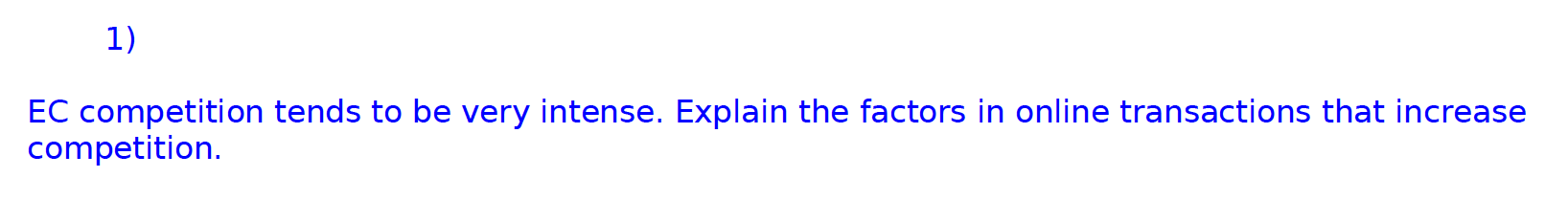 Solved EC competition tends to be very intense. Explain the | Chegg.com