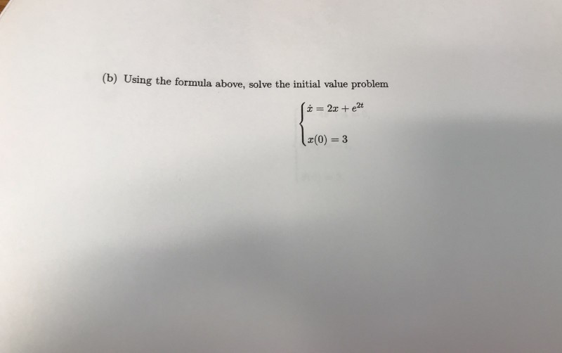 Solved 3. Consider the the variation of constants formula: | Chegg.com