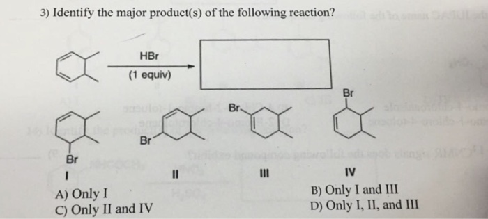 Solved 3) Identify the major product(s) of the following | Chegg.com
