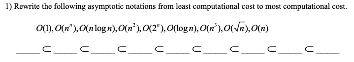 Solved 1) Rewrite the following asymptotic notations from | Chegg.com