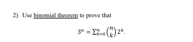 Solved 2) Use binomial theorem to prove that 3n=∑k=0n(nk)2k | Chegg.com