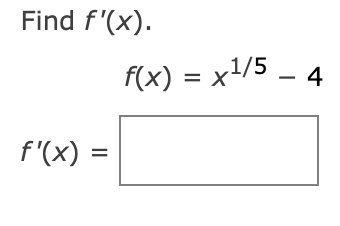 Solved Find f'(x).f(x)=x15-4f'(x)= | Chegg.com
