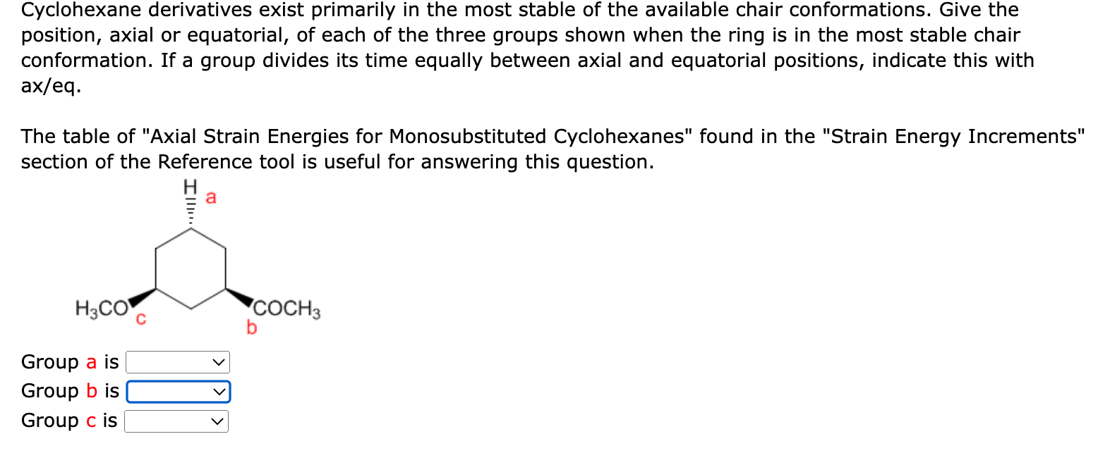 Solved Cyclohexane derivatives exist primarily in the most | Chegg.com