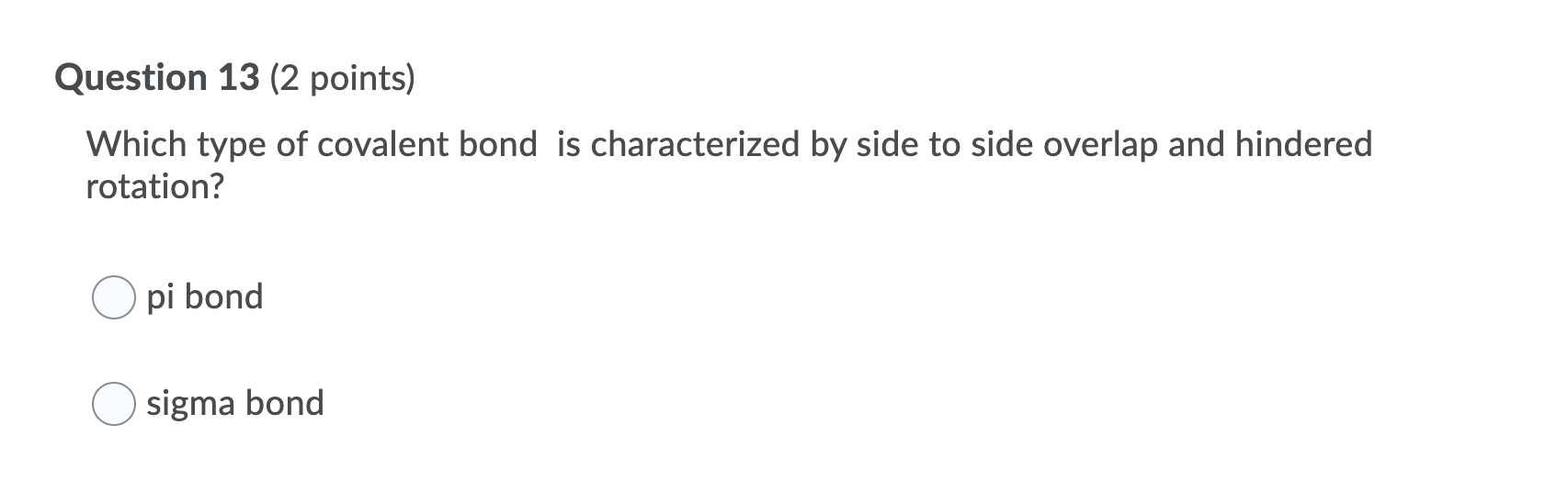 Solved Question 13 (2 points) Which type of covalent bond is | Chegg.com