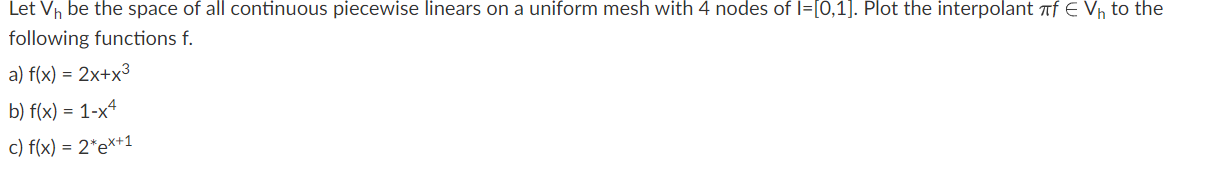 Solved Let Vh be the space of all continuous piecewise | Chegg.com