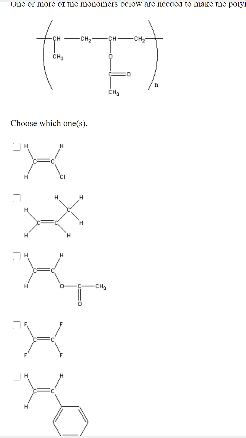 Solved Which of the monomers shown forms the addition | Chegg.com