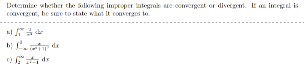 Solved Determine whether the following improper integrals | Chegg.com