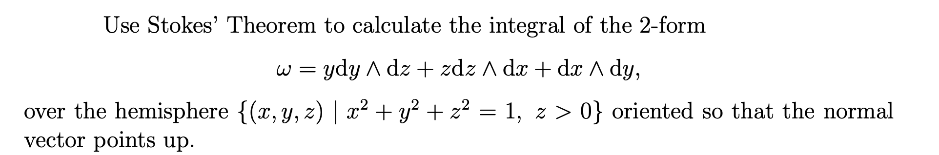 Use Stokes' Theorem to calculate the integral of the | Chegg.com