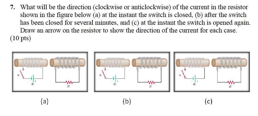 Solved 7. What will be the direction (clockwise or | Chegg.com
