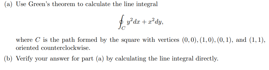 Solved (a) Use Green's theorem to calculate the line | Chegg.com