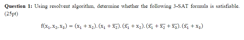 Solved Question 1 Using Resolvent Algorithm Determine