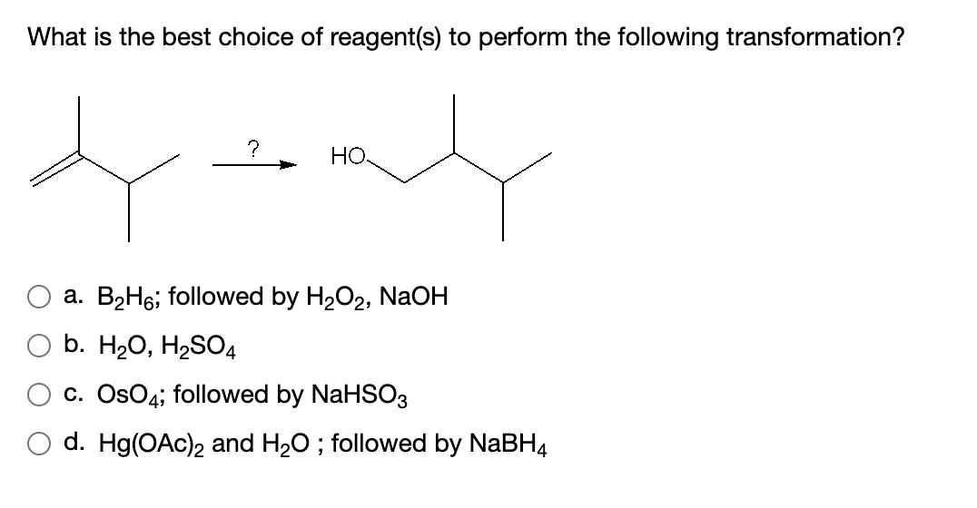 Solved What is the best choice of reagent(s) to perform the | Chegg.com